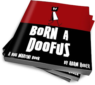 Born a Doofus by Adam Huber | ComicMix